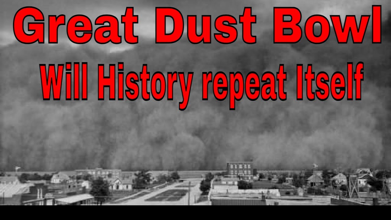 The Great Dust Bowl Of The 1930 Will History Repeat Itself? Famine ...
