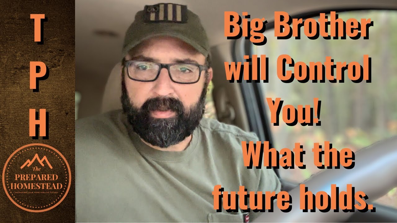 The Future: Big Brother's Control - What To Expect