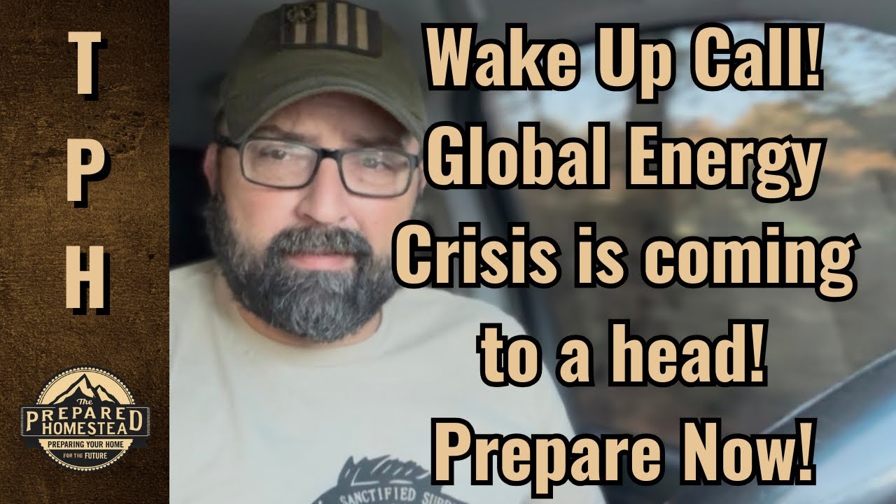 Prepare Now: The Global Energy Crisis Is Imminent!